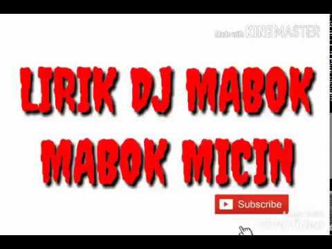 LIRIK DJ MABOK MABOK MICIN