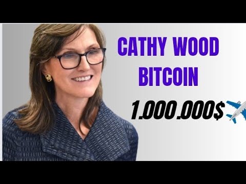 🔶CATHY WOOD: 1 BITCOIN A 1000.000 $ 🔶REGLEMENTATION LOI MICA🔶 - YouTube
