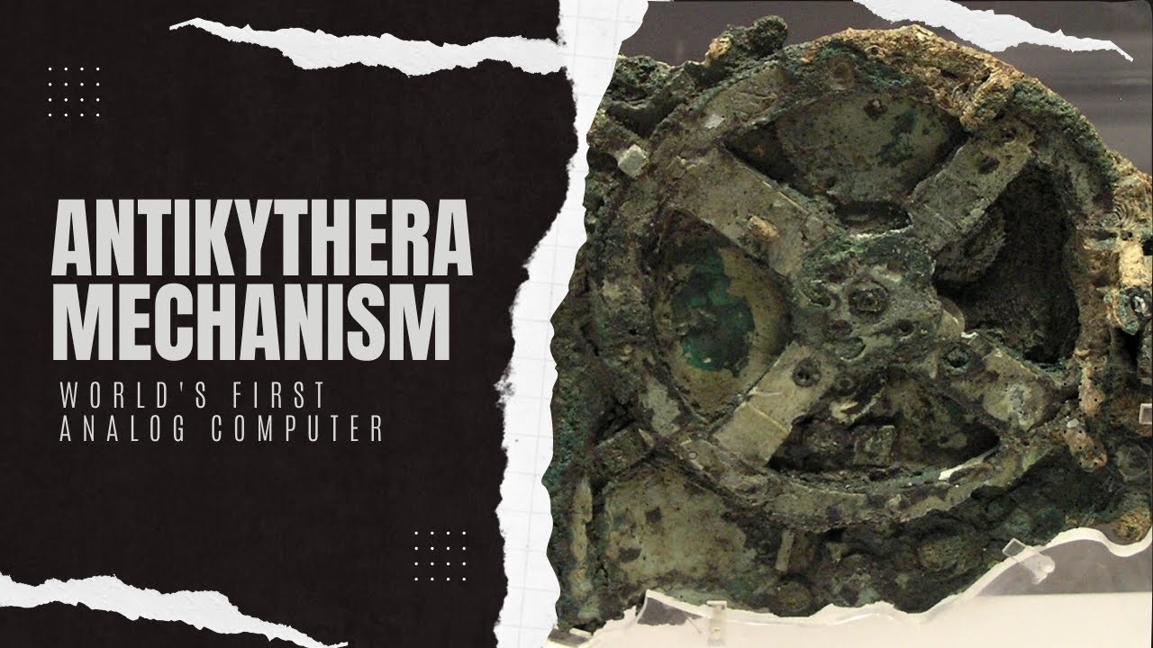 The Antikythera Mechanism: Unveiling the World's First Analog Computer ...