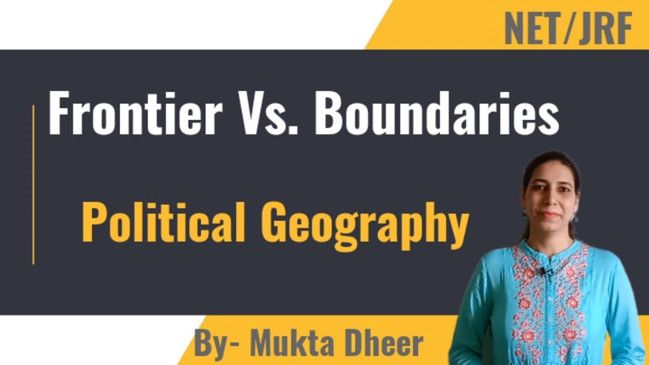 Frontier Vs Boundaries_ Political Geography - YouTube