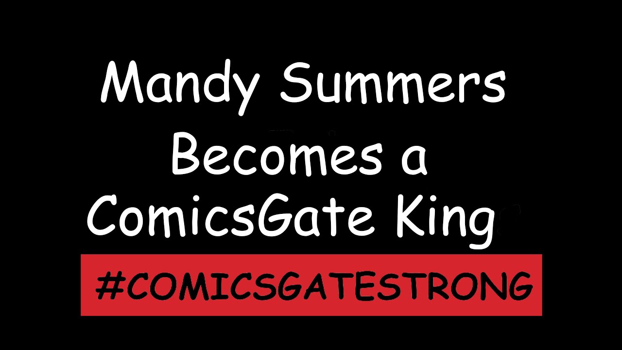 Mandy Summers Becomes a ComicsGate King - YouTube