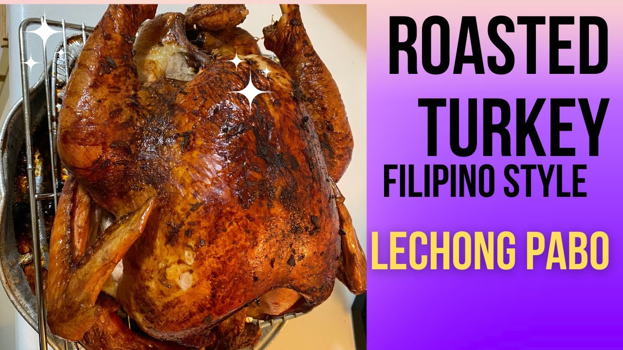 Roasted Turkey or Lechong Pabo Filipino Style #foodie #yummyfood #pinoy ...