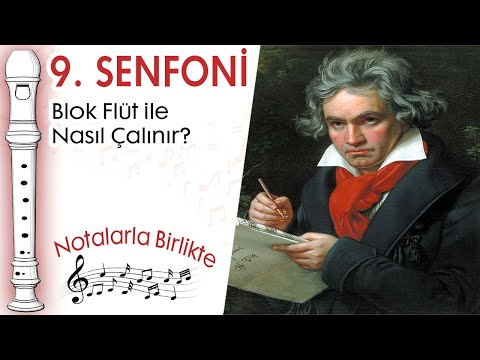 9. Senfoni Blok Flüt Notaları ve Çalınışı(Hızlı - Yavaş)