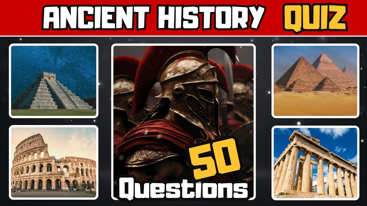 50-Question Ancient History Quiz | Egypt, Greece, Rome & More! - YouTube