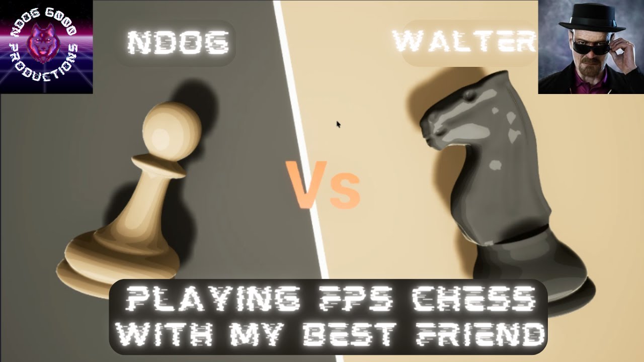 I play FPS Chess against my best friend (Walter White) - YouTube