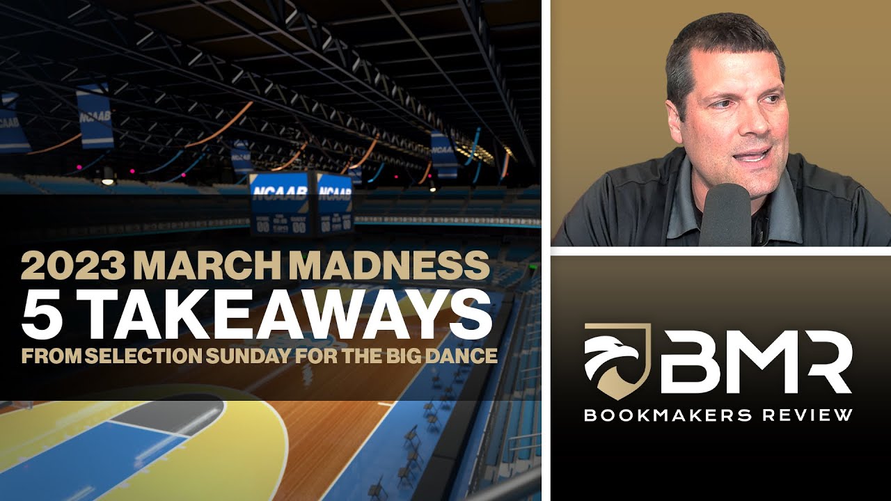 2023 Men’s March Madness - 5 Takeaways From Selection Sunday by Donnie ...