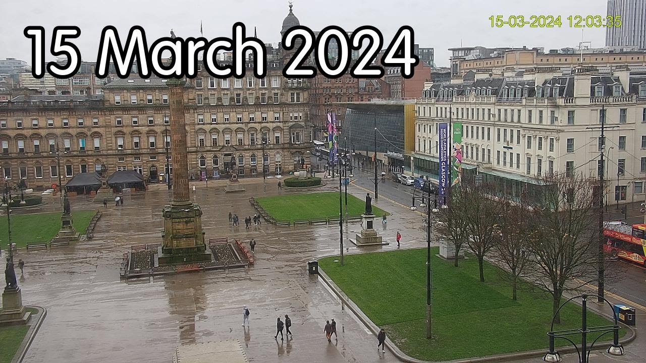 15 March 2024 - Glasgow's George Square webcam - YouTube