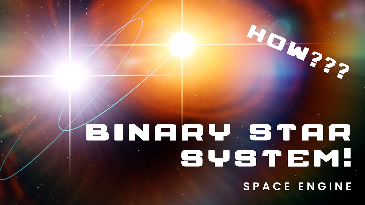 How To Create A Binary Star System - SpaceEngine 0.990 - YouTube