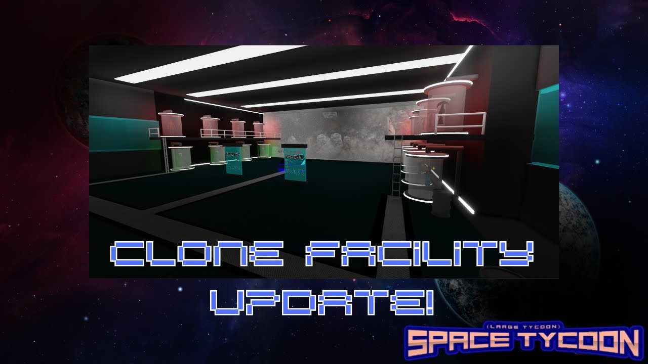 [Roblox] SPACE TYCOON CLONING FACILITY UPDATE!!! 🤺 - YouTube