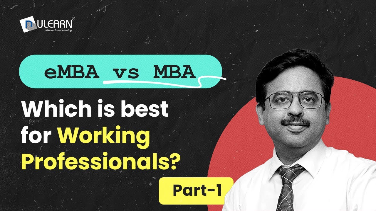 EMBA vs MBA: Which is Better for Working Professionals? | FAQs (Part 1 ...