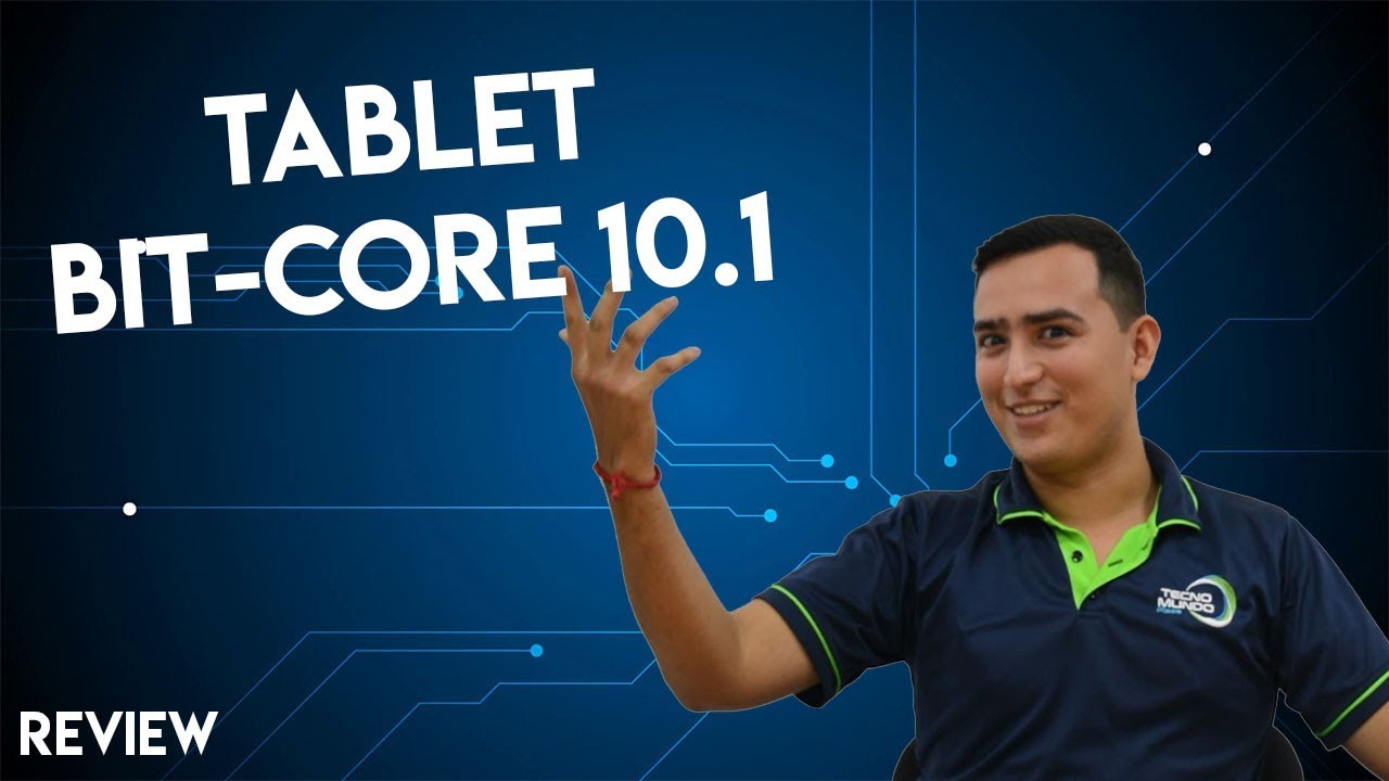 Tablet BitCore 10.1 | Review #TecnoMundoTV - YouTube