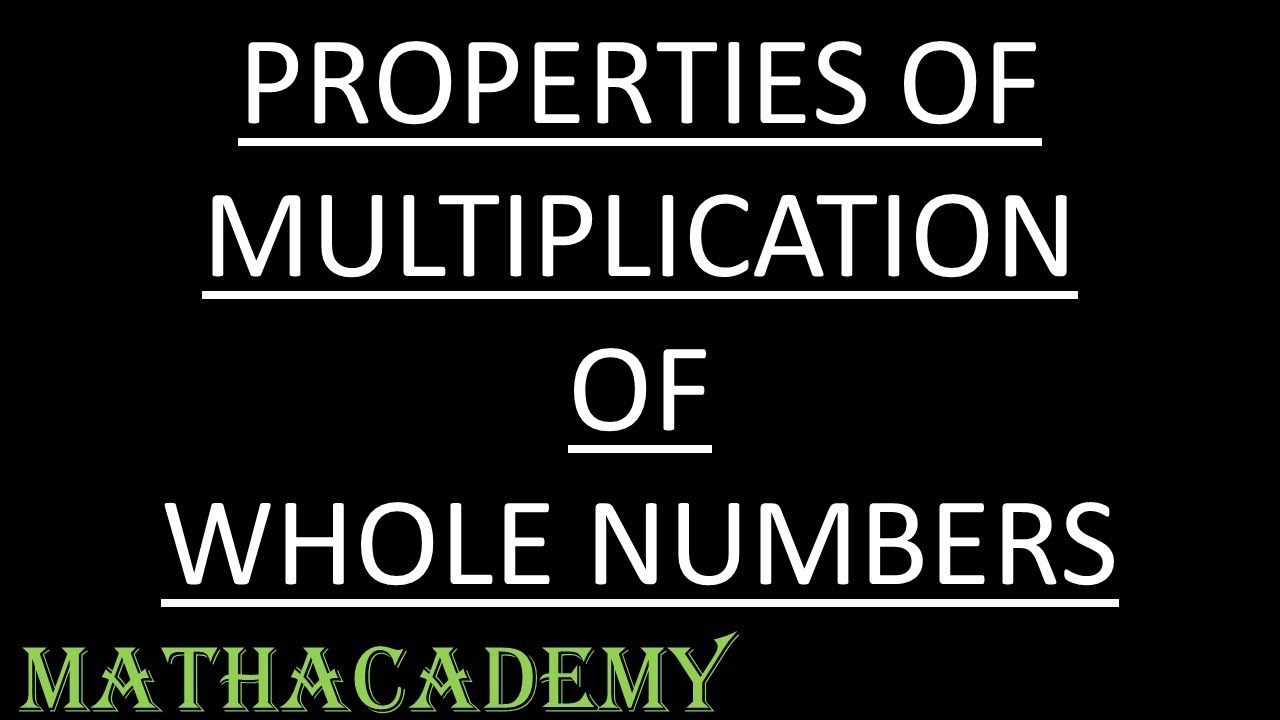 Properties of Multiplication of Whole Numbers | Whole Numbers ...