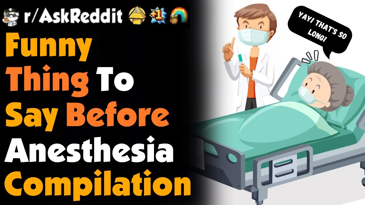 Funny Thing To Say Before Anesthesia | COMPILATION - YouTube