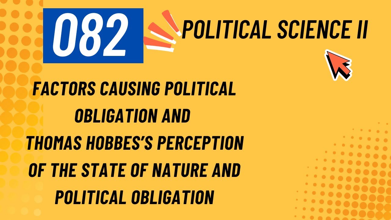 082 Factors Causing Political Obligation and Thomas Hobbes’s Perception ...