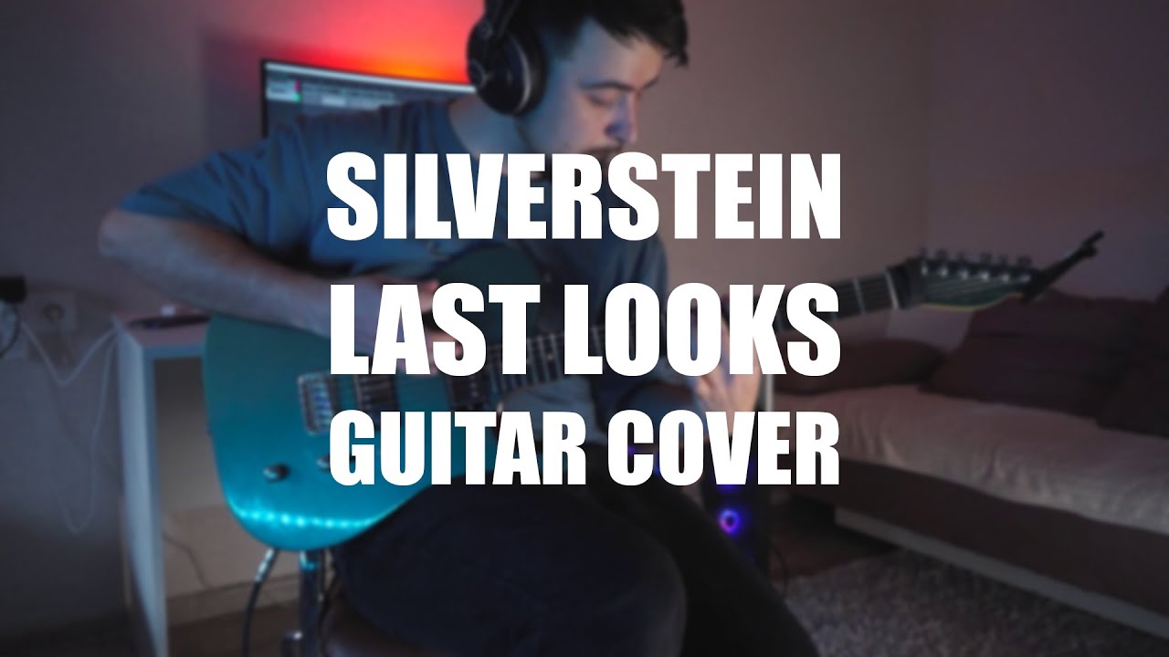 SILVERSTEIN - LAST LOOKS ( GUITAR COVER ) - YouTube Music