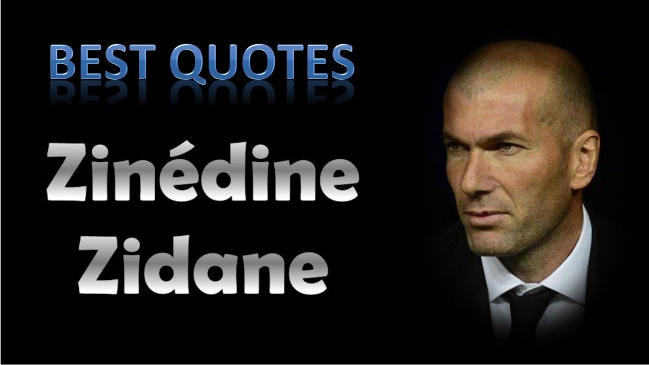 Best Zinédine Zidane Quotes - YouTube