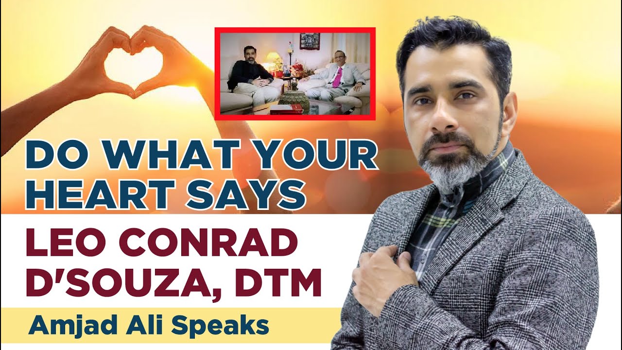 Do what your heart says. Leo Conrad D'Souza, DTM - YouTube