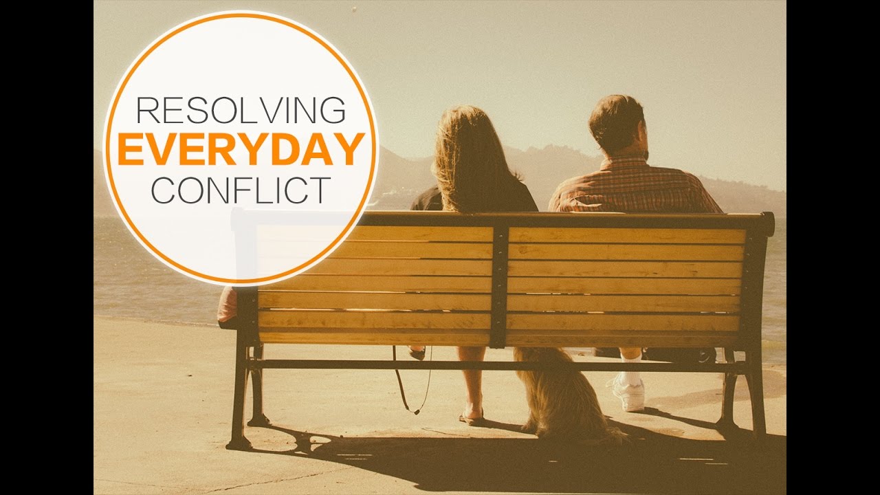 Resolving Everyday Conflict—Part 2 - YouTube