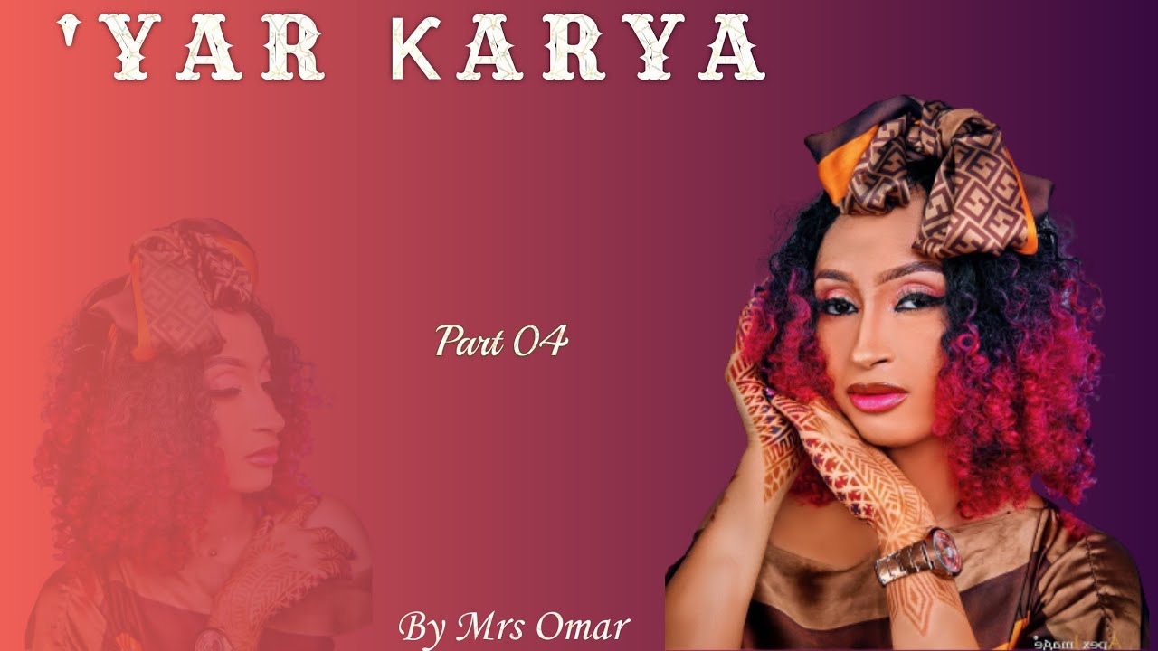 ƳAR ƘARYA- Part 04 Zazzafar ƙauna, cin amana da kuma yaudara - YouTube