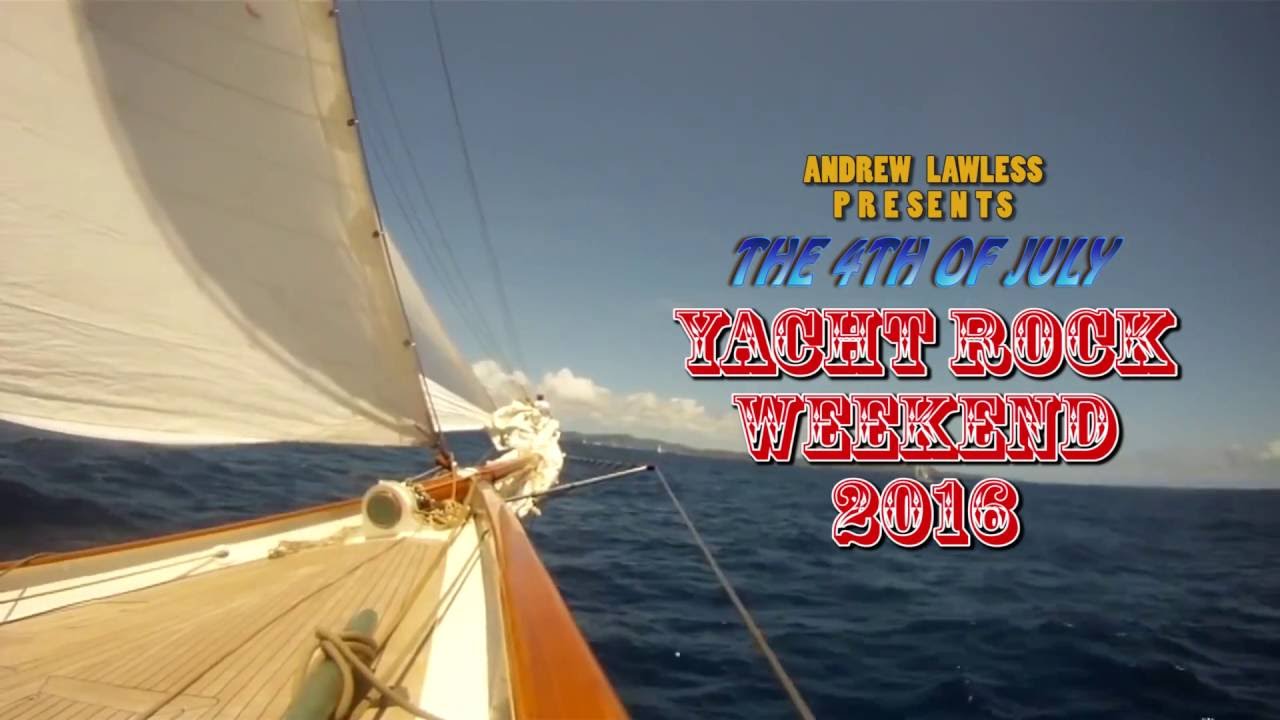 The Andrew Lawless 4th of July Yacht Rock 2016 Trailer - YouTube