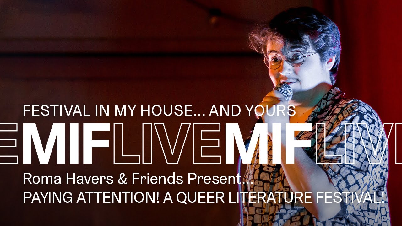 MIF Live | PAYING ATTENTION! An Online Queer Literature Festival with ...