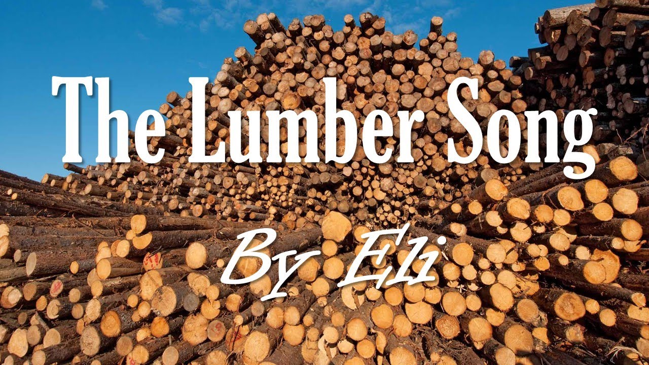 The Lumber Song - YouTube