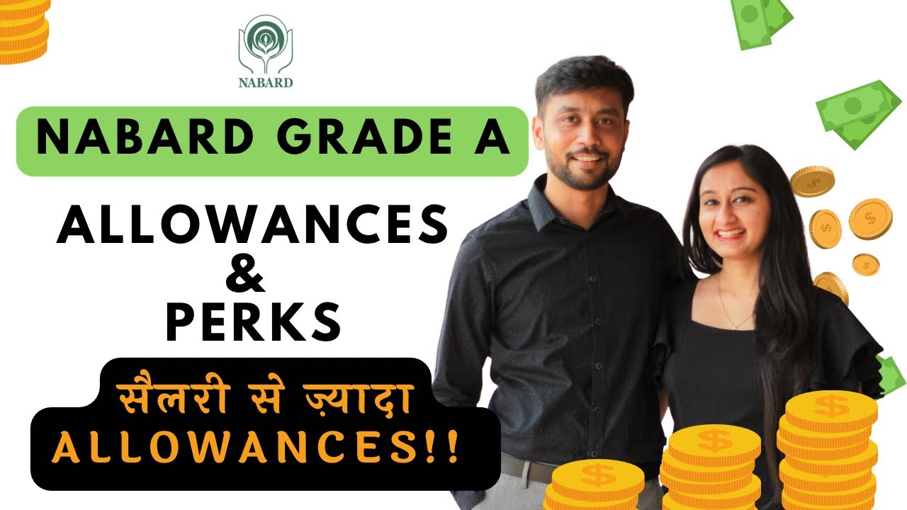 NABARD Grade A Allowances and Perks 2022 | Banker Couple - YouTube