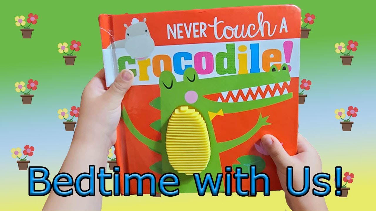 Never Touch a Crocodile! 🚫👉🐊 (Children's Board Book Read Aloud, Bedtime ...