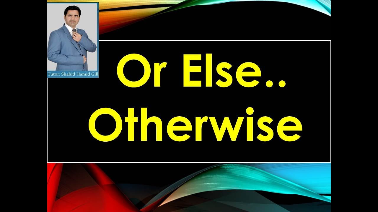Grip Lesson 89 - The Use of "Or Else ..... Otherwise" - YouTube