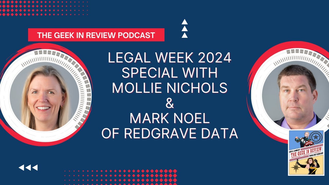 LegalWeek 2024 Special Part Two: Mollie Nichols and Mark Noel from ...