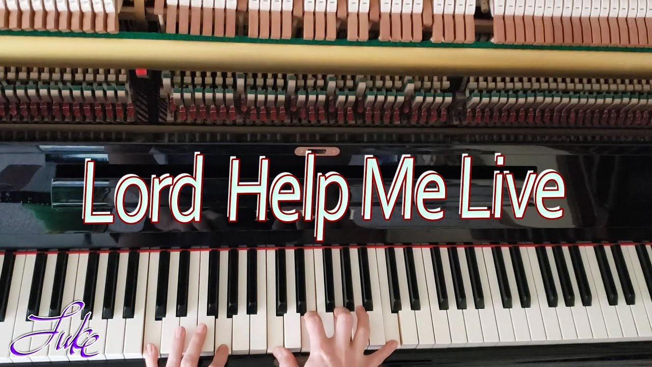 Lord Help me Live // Sue Stieglitz • piano hymn solo arranged and ...