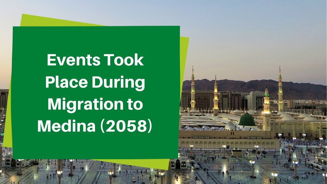 Events Took Place During Migration to Medina - YouTube