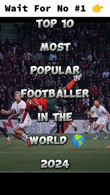 Top 10 Most popular footballer in the world 🌎 2024 #trending #football ...