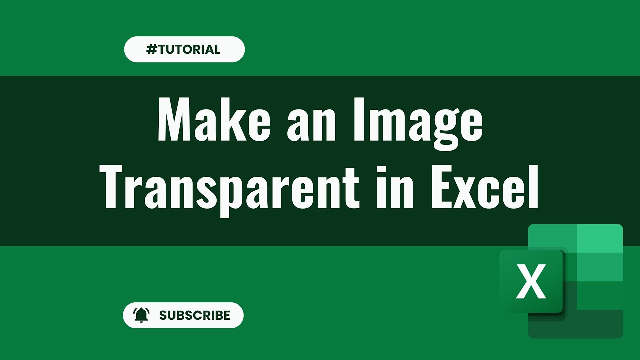How to Make an Image Transparent in Microsoft Excel - YouTube