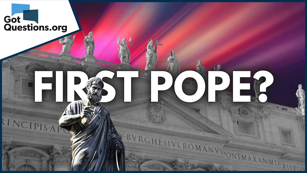 Was Saint Peter the first pope? | GotQuestions.org - YouTube