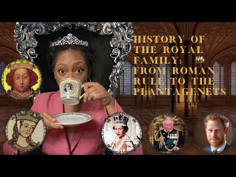 History of the Royals: Roman Rule to the Plantagenets