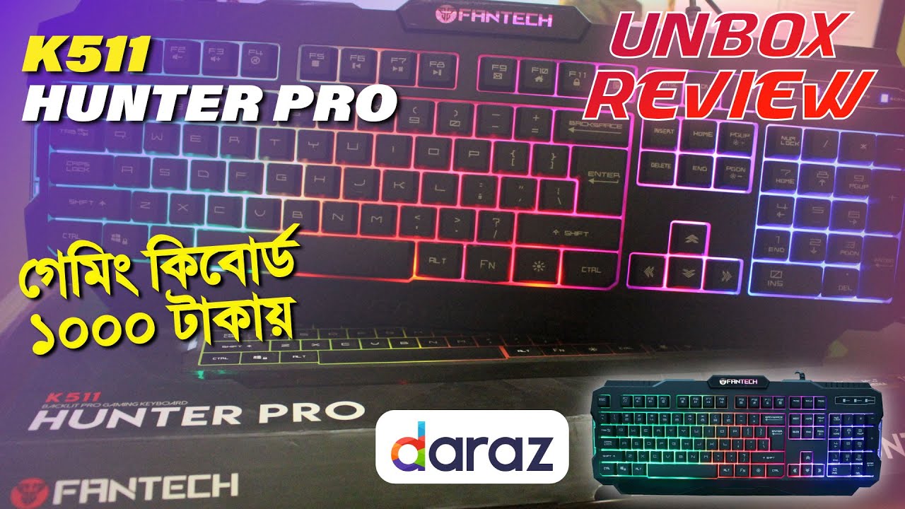 K511 Hunter Pro Review & Unbox | Fantech Gaming Keyboard | গেমিং ...
