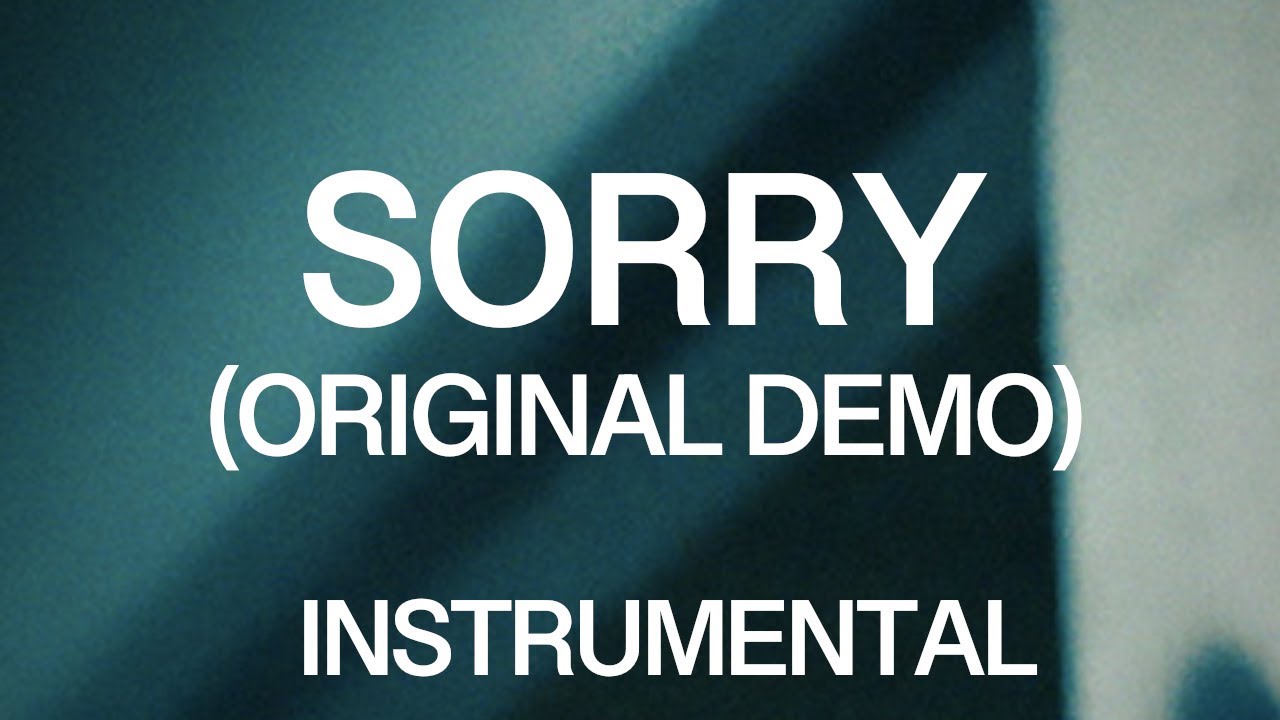 SORRY (Original Demo - Instrumental w/ Background Vocals) - YouTube