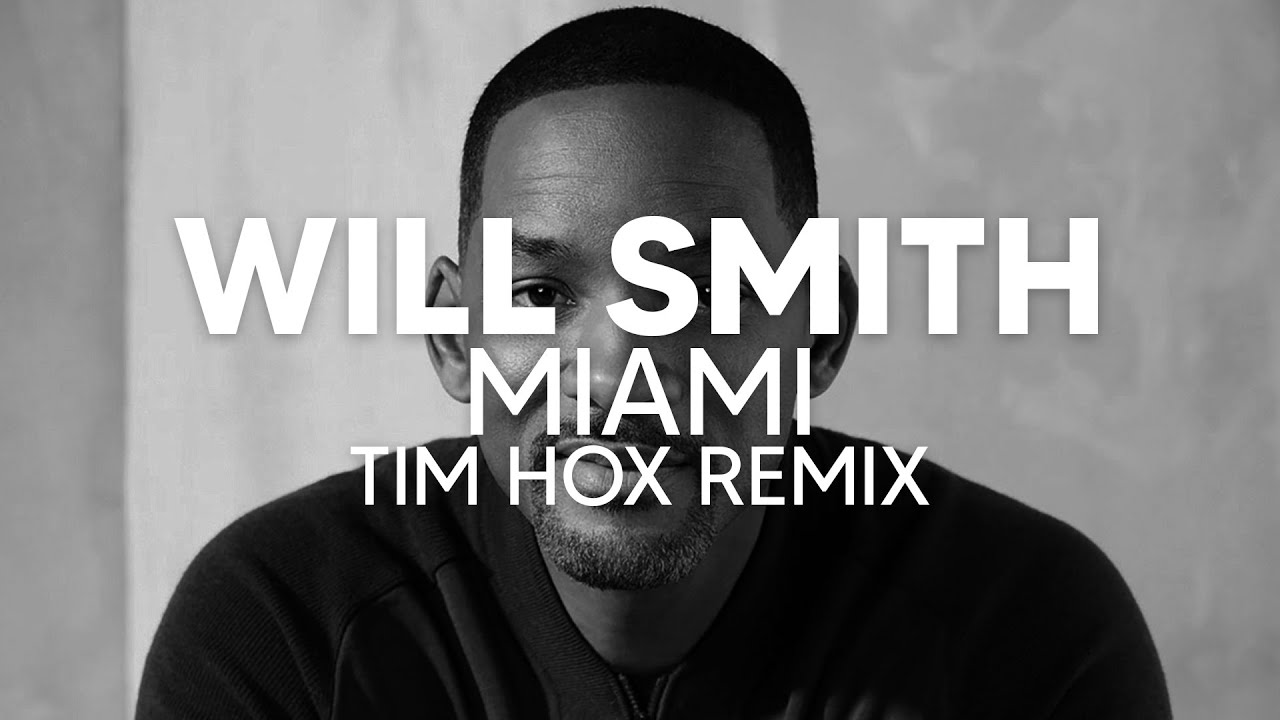 Will Smith - Miami (Tim Hox Remix) [DISCO HOUSE] - YouTube