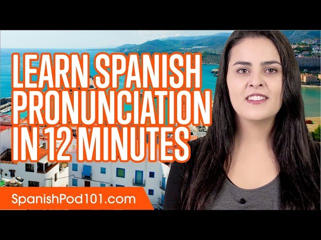 Learn Spanish Pronunciation