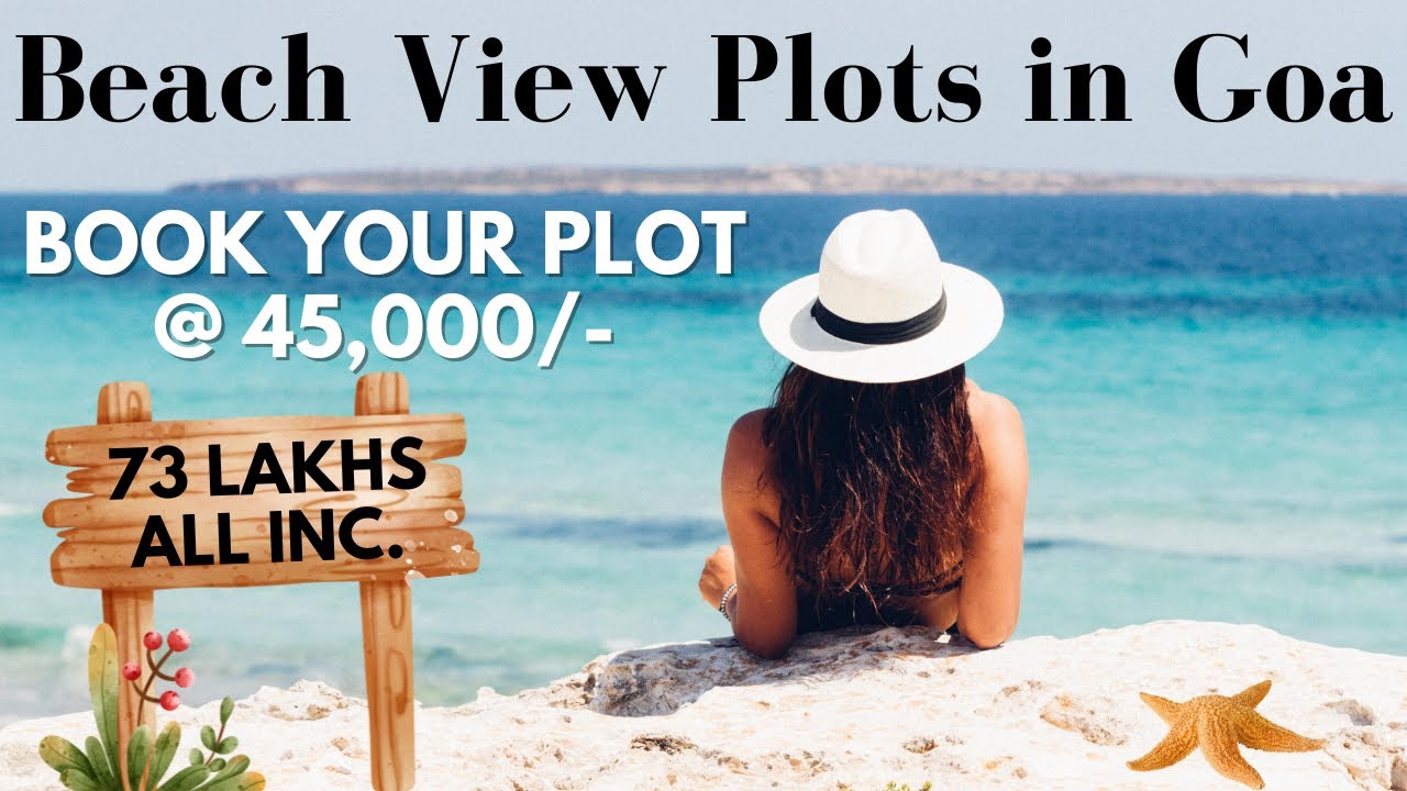 House of Abhinandan Lodha Plots | Beach View Plots in Goa | Sea View ...