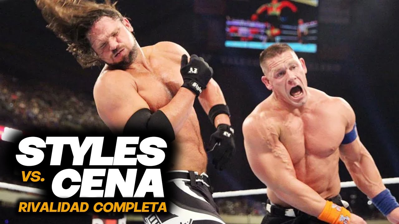AJ Styles vs. John Cena: RIVALIDAD COMPLETA (Resumen) | Soy Eduardo ...