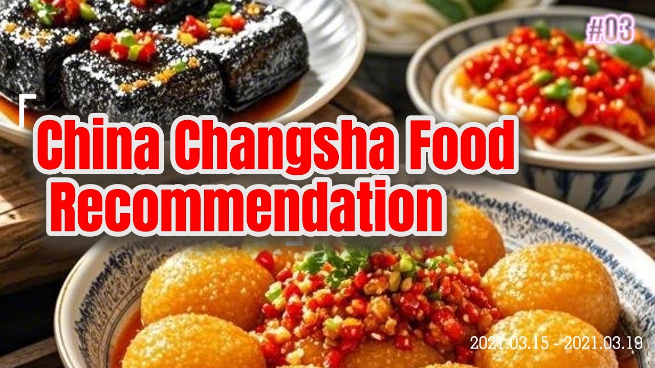 China Changsha Food Recommendation - YouTube