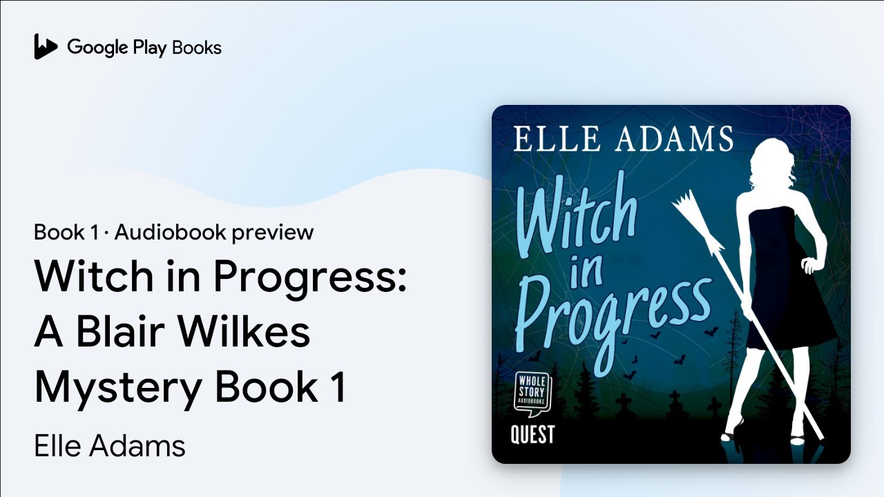 Witch in Progress: A Blair Wilkes Mystery Book… by Elle Adams ...