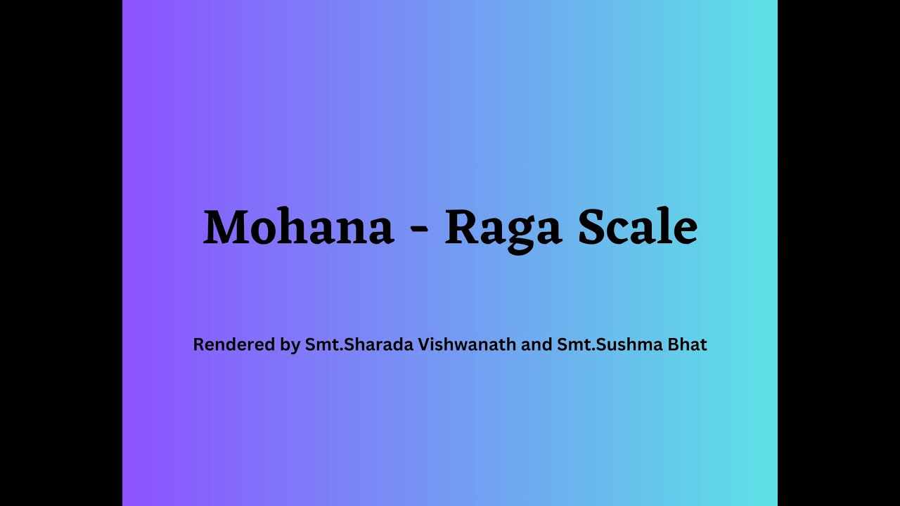 Learn Mohana or Mohanam Raga Scale - Arohanam and Avarohanam in 2 ...