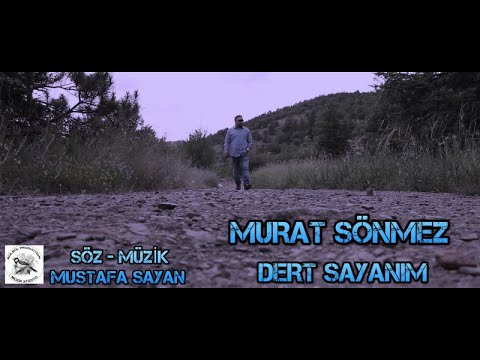 Murat Sönmez - Dert Sayanım - (Official Video)
