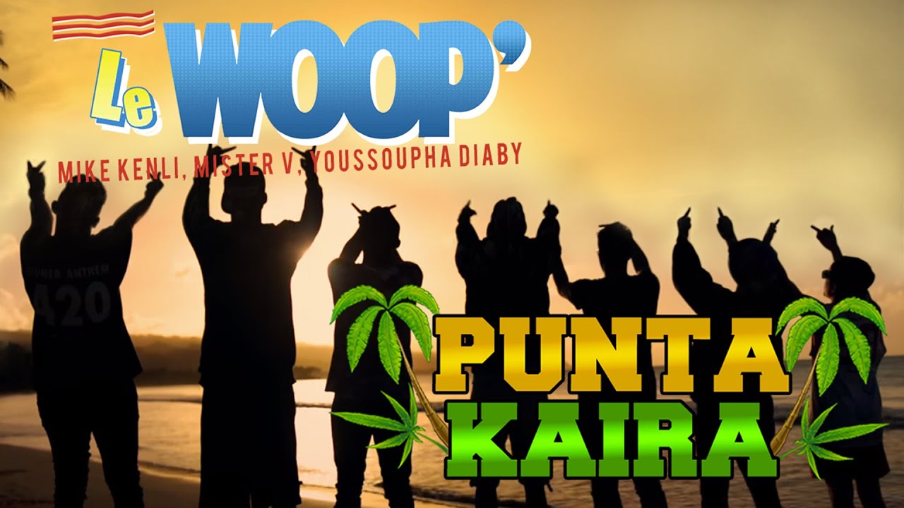 Le Woop - Punta Kaïra (Clip Officiel) - YouTube