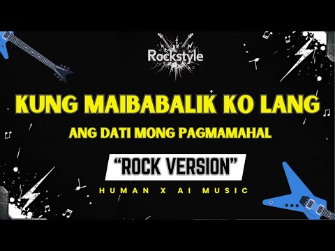 KUNG MAIBABALIK KO LANG – Regine Velasquez (Rock Version) | RockStyle Lyric Video