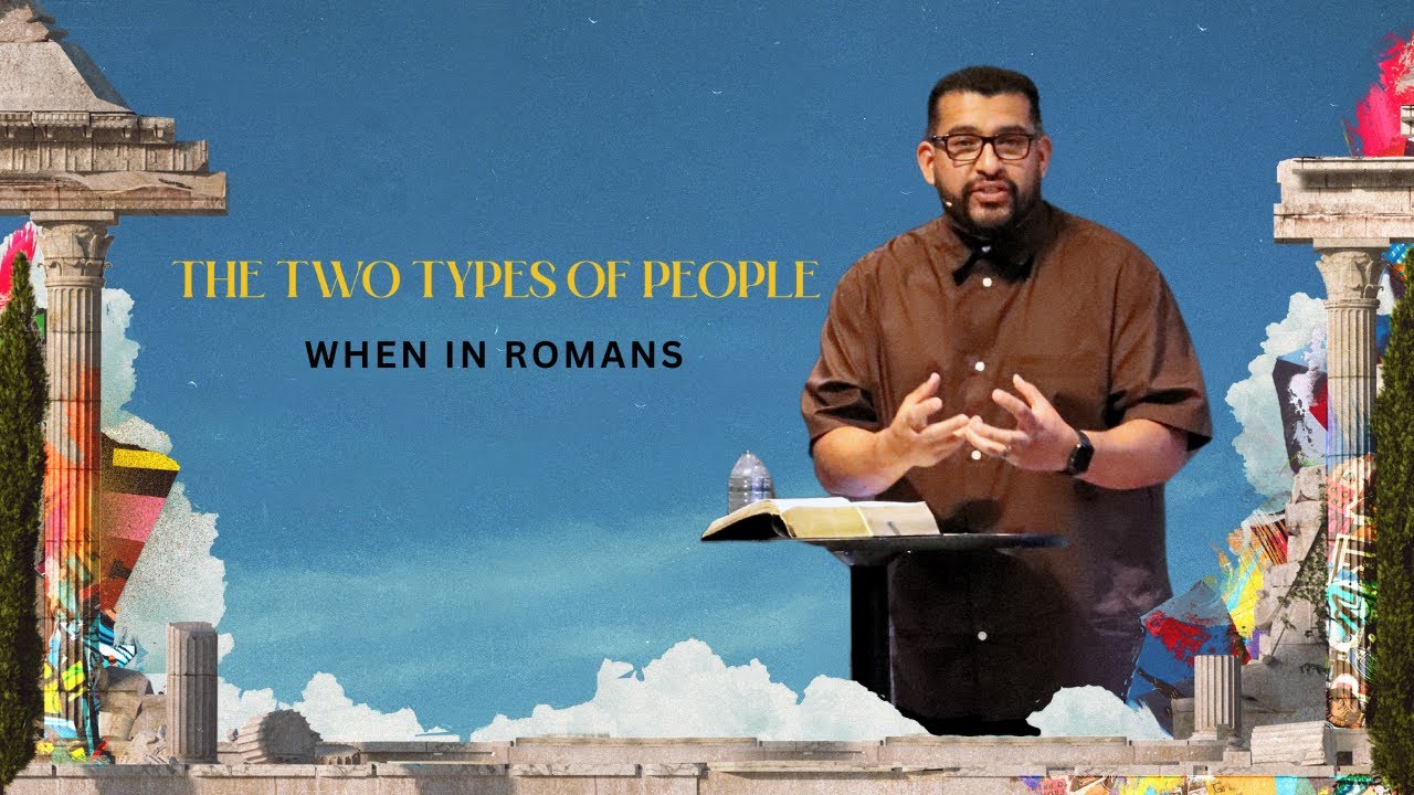 The Two Types of People | Romans 6:20-23 | Johnny Martinez - YouTube