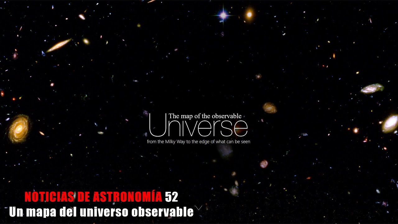Noticias de astronomía - 52 - Un mapa del universo observable | #astronomia #ciencia - YouTube